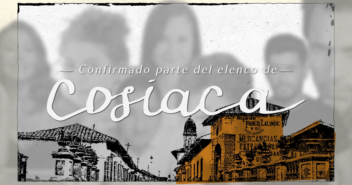 Reconocidos actores harán parte de la mega producción “Cosiaca” de ...