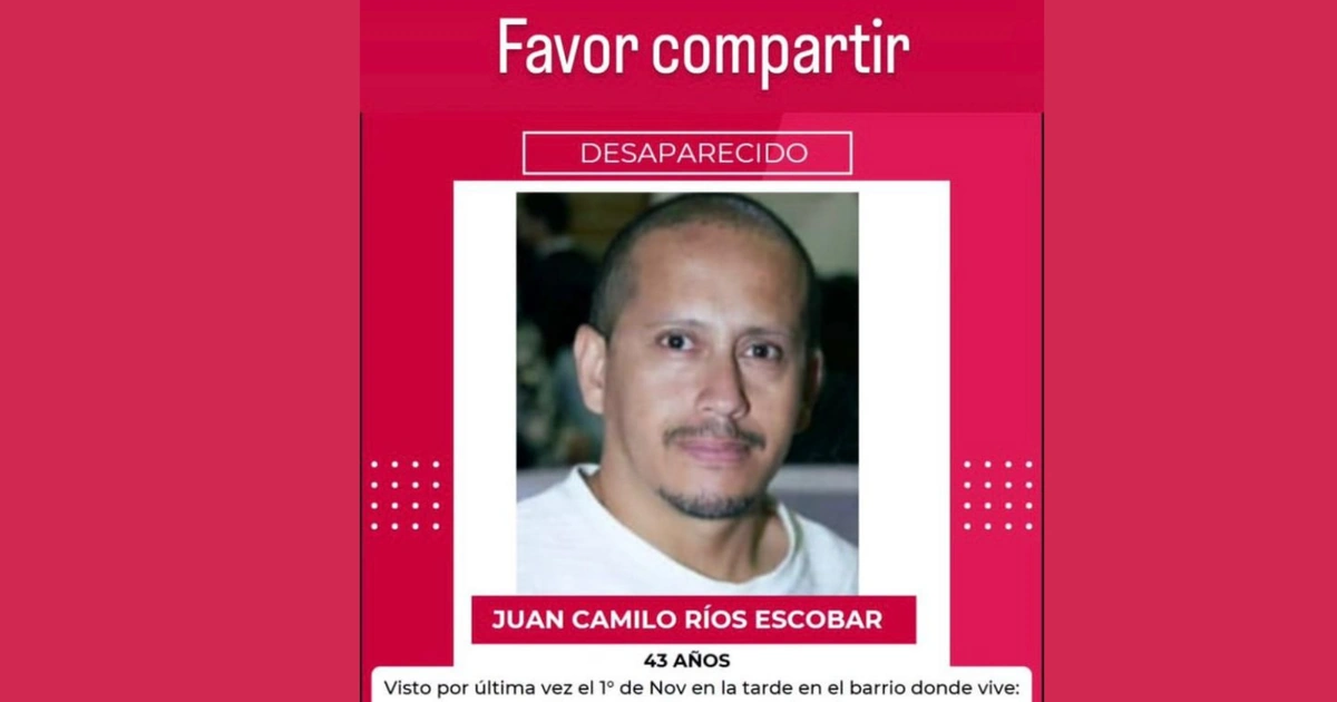 ¿Dónde está Juan Camilo Ríos? Familia busca respuestas tras su ...