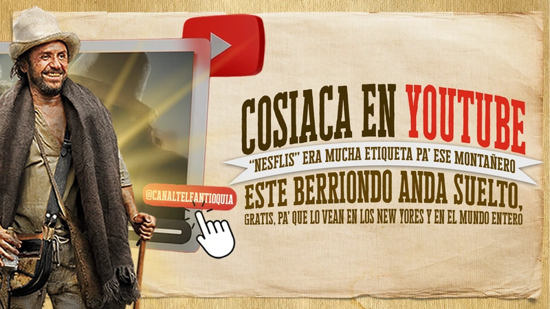 Cosiaca, La Serie | Teleantioquia