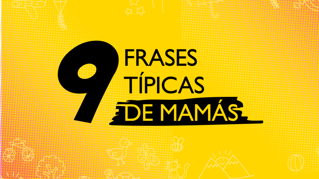 9 Frases Típicas De Las Mamás Que Quizás Te Harán Recordar A La Tuya Teleantioquia Emociona