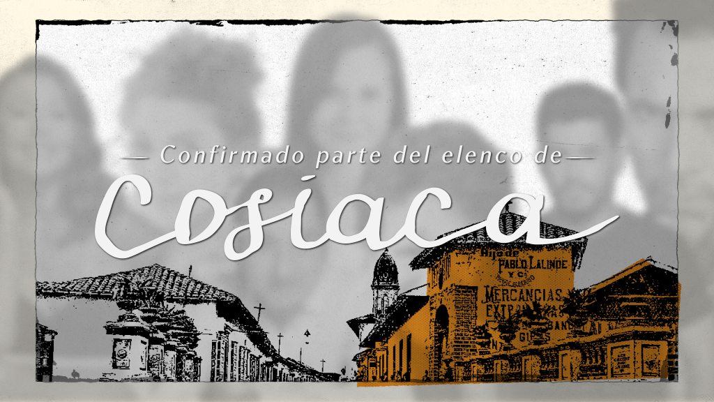 Reconocidos actores harán parte de la mega producción “Cosiaca” de ...